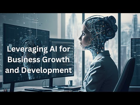 Leveraging AI for Business Growth and Development