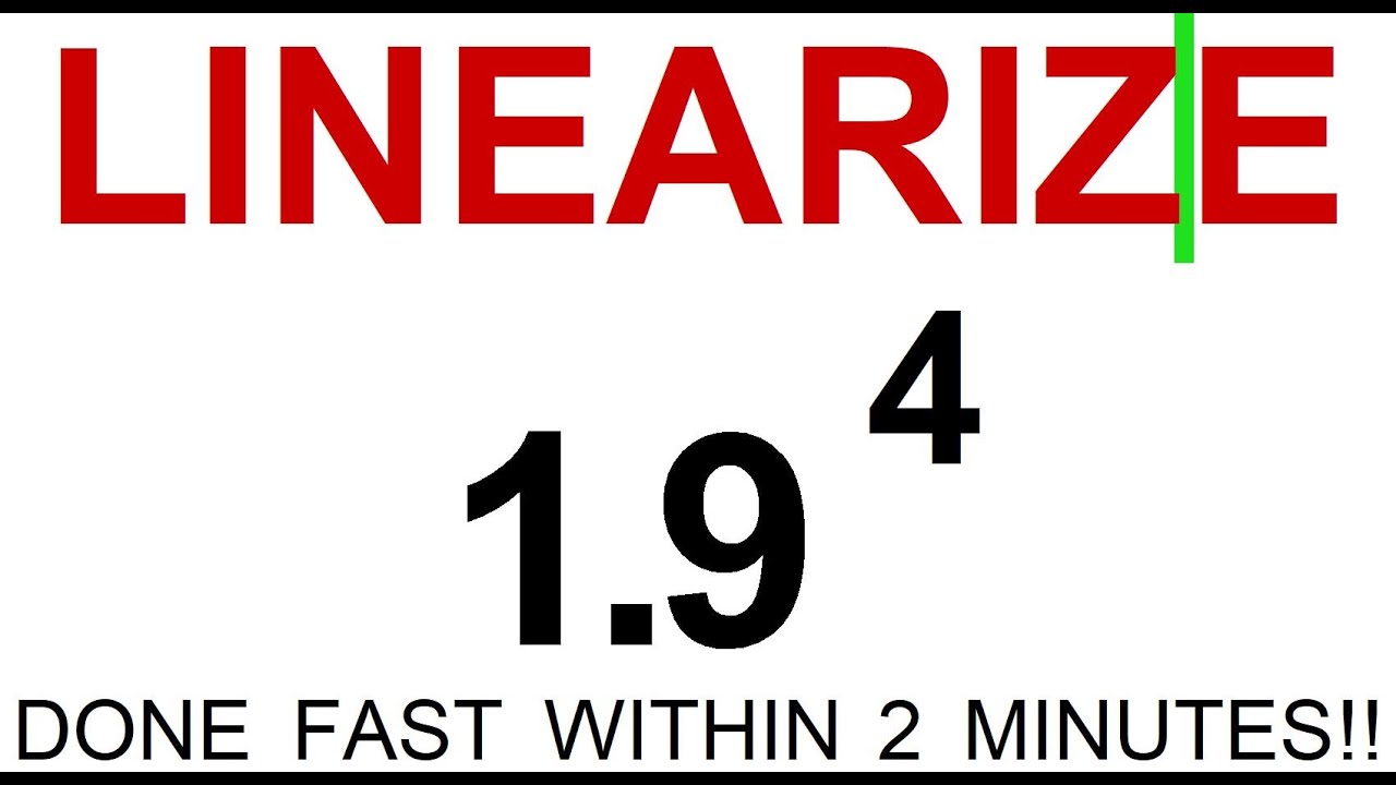 Approximate 1.9^4 using a linearization, done in 2 minutes, neatly typed