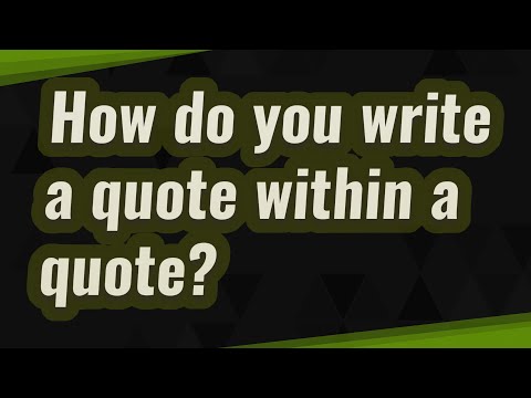 How do you write a quote within a quote?