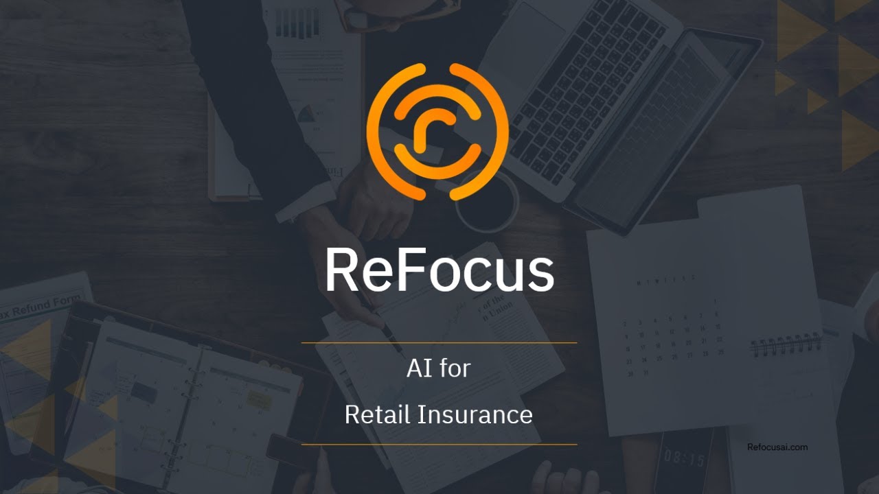 ReFocus AI for Retail Insurance