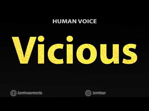 How To Pronounce Vicious
