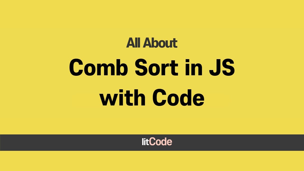 All About Comb Sort with Code