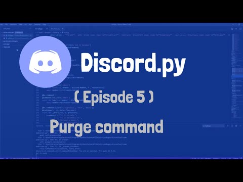 How to make a discord bot with discord.py | Episode 5 | purge command