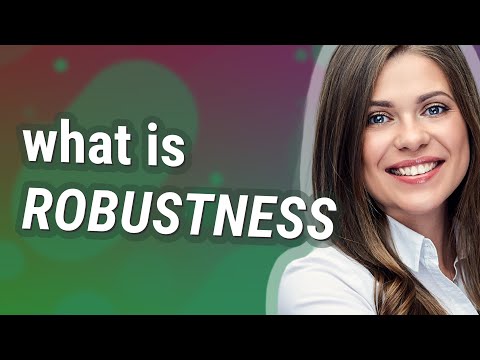 Robustness | meaning of Robustness