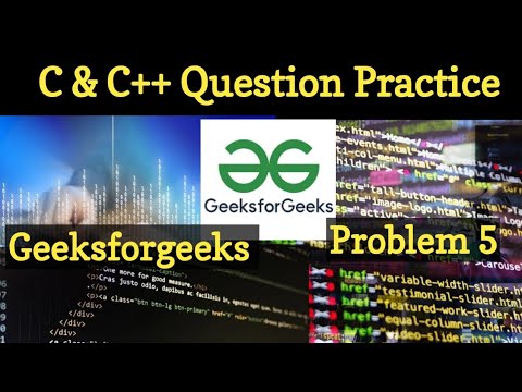 #96 C | C++ Question Practice | Geeksforgeeks C++ | Geeksforgeeks C++ Problems | Program 5