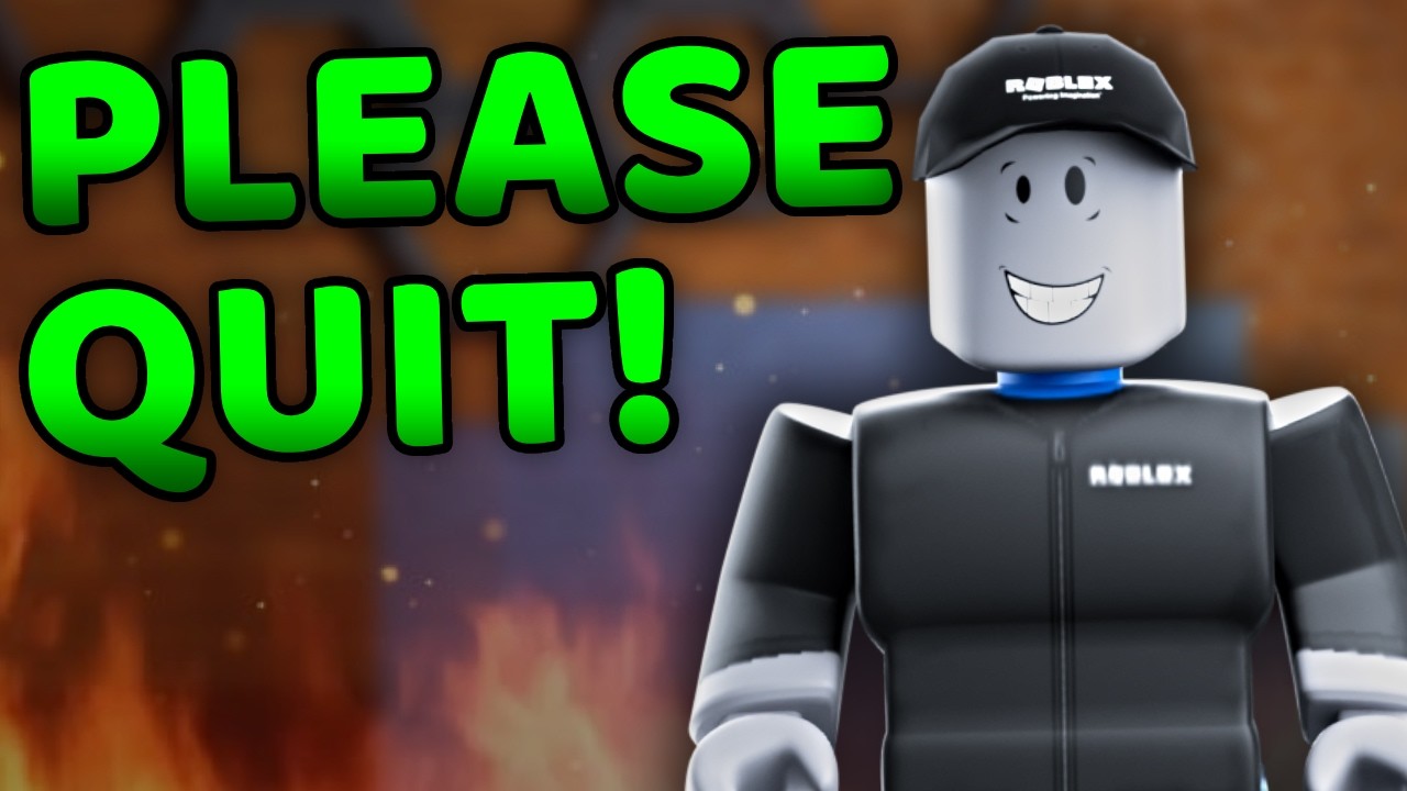 Roblox Wants YOU To QUIT!