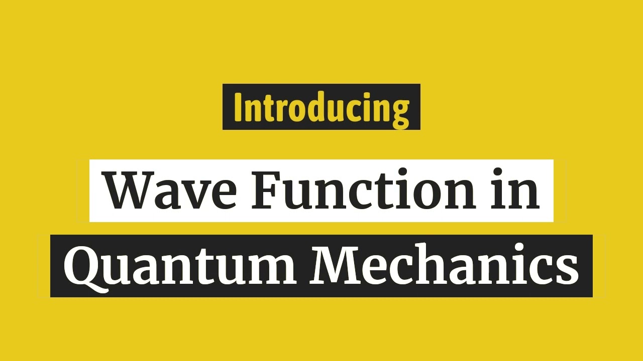 Wave Function in Quantum Mechanics | Learning for Life