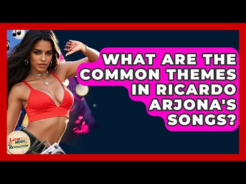 What Are The Common Themes In Ricardo Arjona's Songs? - Latin Music Revolution