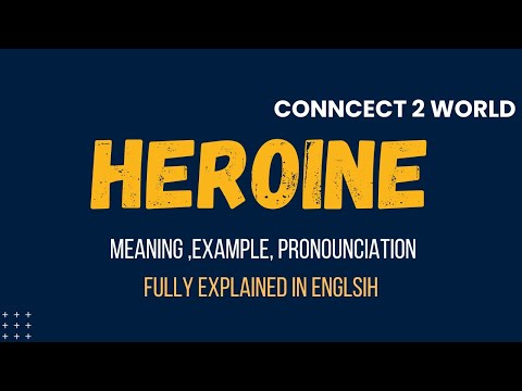 What Does heroine Means || Meanings And Definitions With heroine in ENGLISH