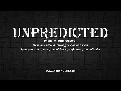 How to Pronounce unpredicted with Meaning, Phonetic, Synonyms and Sentence Examples