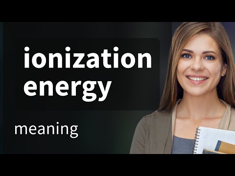 Understanding Ionization Energy: A Simple Guide