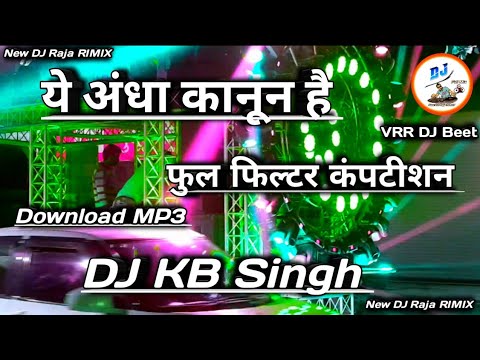 Yeh Andhaa Kaanoon Hai Full Vibration Mix {Dj KB Singh} VRR DJ Beet