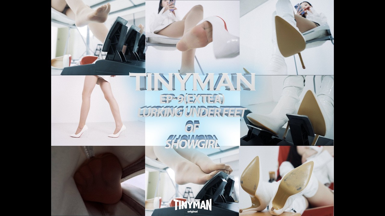 (Non-VR)Tinyman -Ep9 extra - Lurking under feet of showgirl