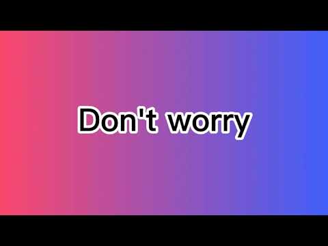 How to say "Don't worry" in American English || Learn English with Pronunciation learning