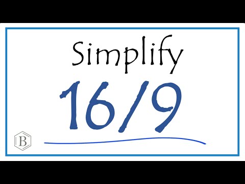 How to Simplify the Fraction 16/9 (and as a Mixed Fraction)