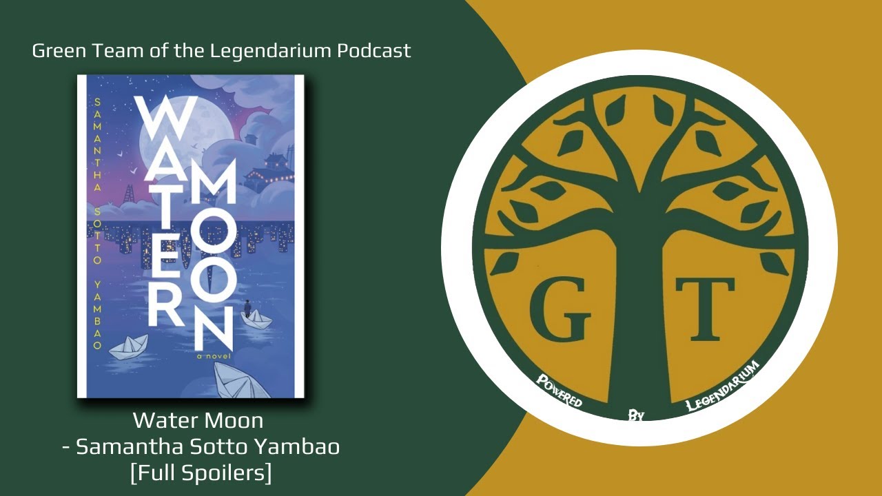 #292: Water Moon by Samantha Sotto Yambao (Full Spoilers)