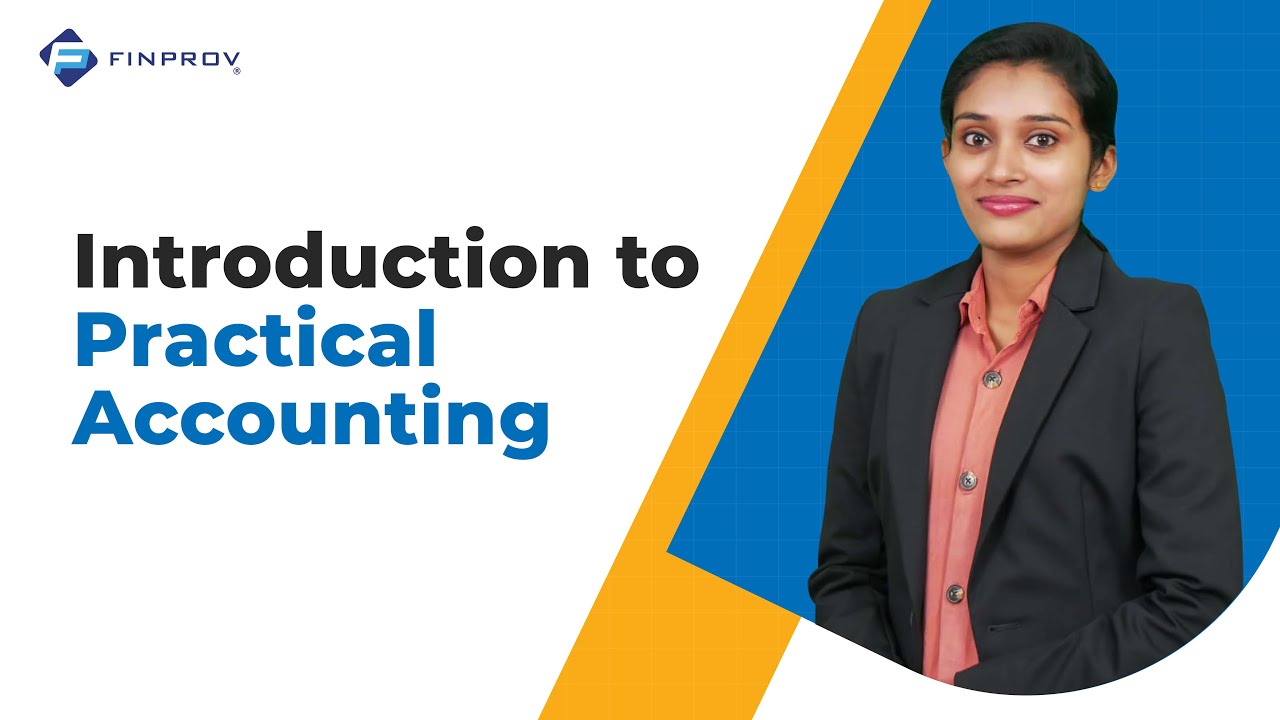[1] Introduction to Practical Accounting | Basics of Practical Accounting - Finprov Learning