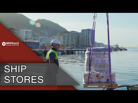 Ship stores operations in the Port of Gibraltar | MH Bland Marine Services