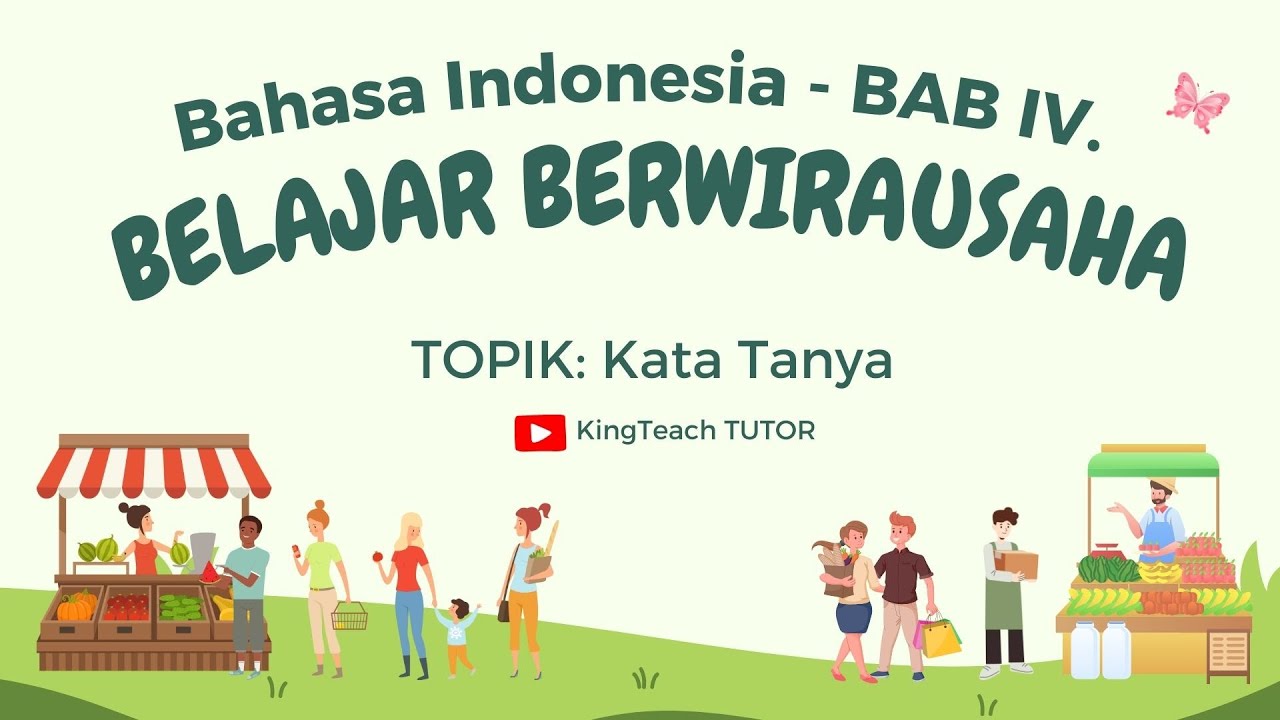 Kelas 5 SD KURMER - Bahasa Indonesia ''BAB IV. Belajar Berwirausaha