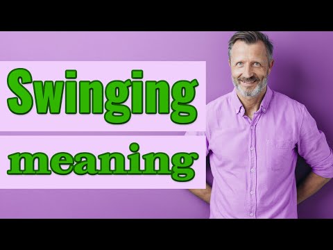 Swinging | Meaning of swinging