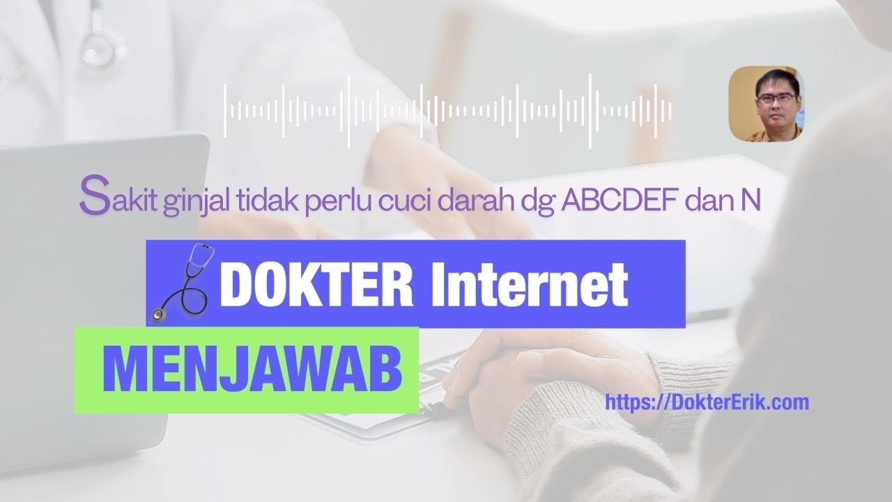 Sakit ginjal tidak perlu cuci darah dg ABCDEF dan N - Selamat Datang di ...