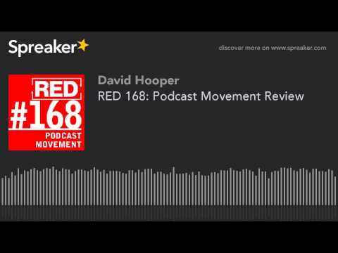 RED 168: Podcast Movement Review