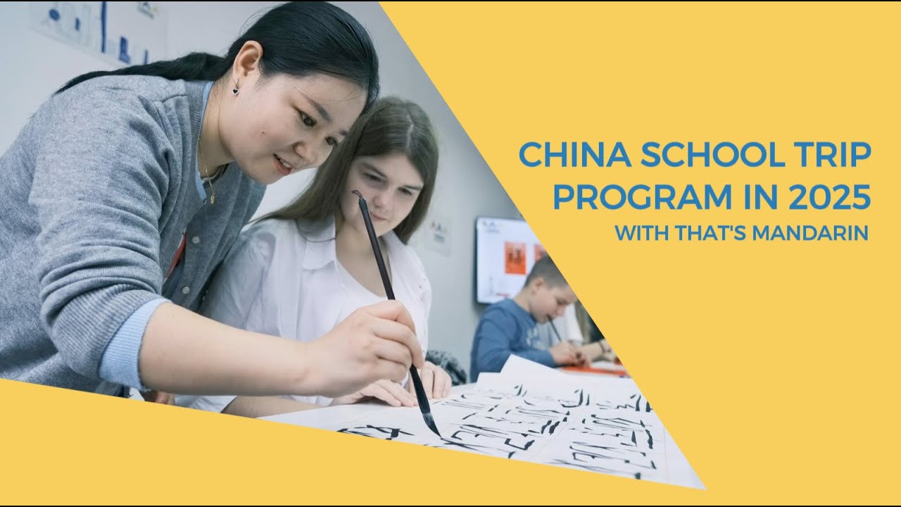 China School Trip Program in 2025 | Learning Mandarin Chinese with That’s Mandarin