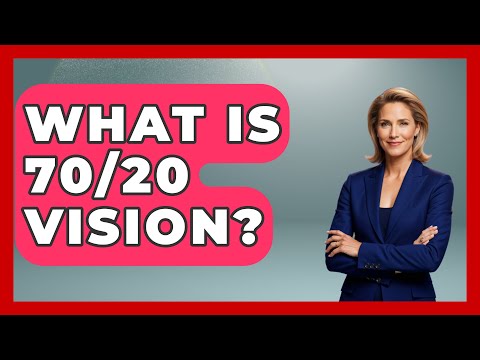 What Is 70/20 Vision? - Optometry Knowledge Base