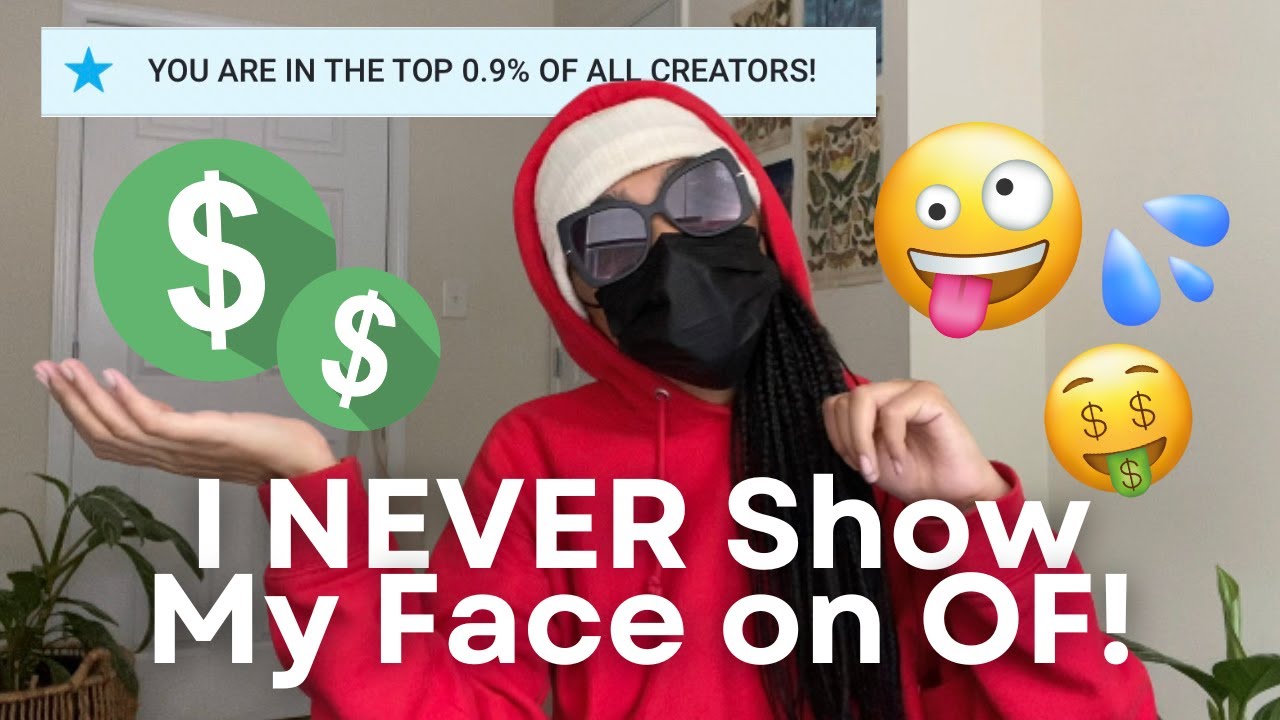 How To Start An OnlyFans Without Showing Your Face
