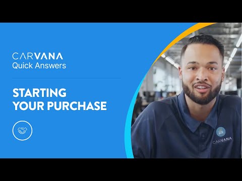 HOW TO start your purchase | [Buying with Carvana]