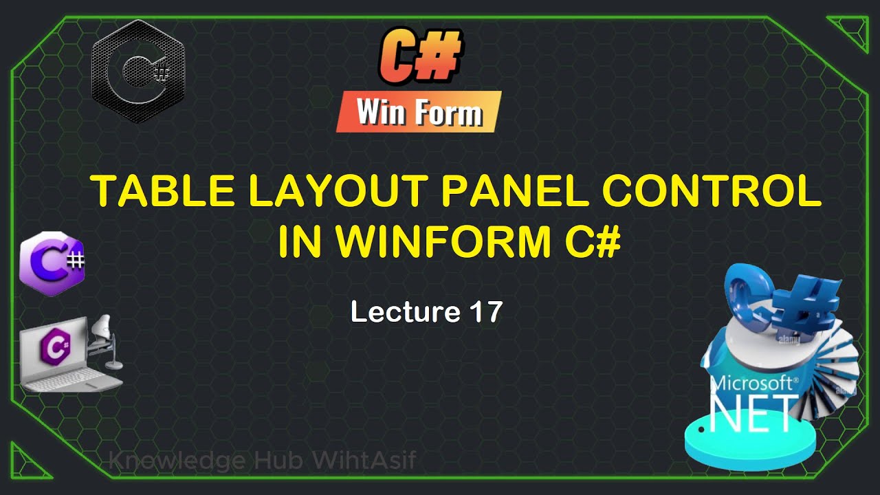 17. Table Layout Control In WinForms | C# WinForms Tutorial for Beginners