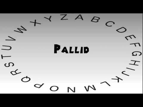 How to Say or Pronounce Pallid