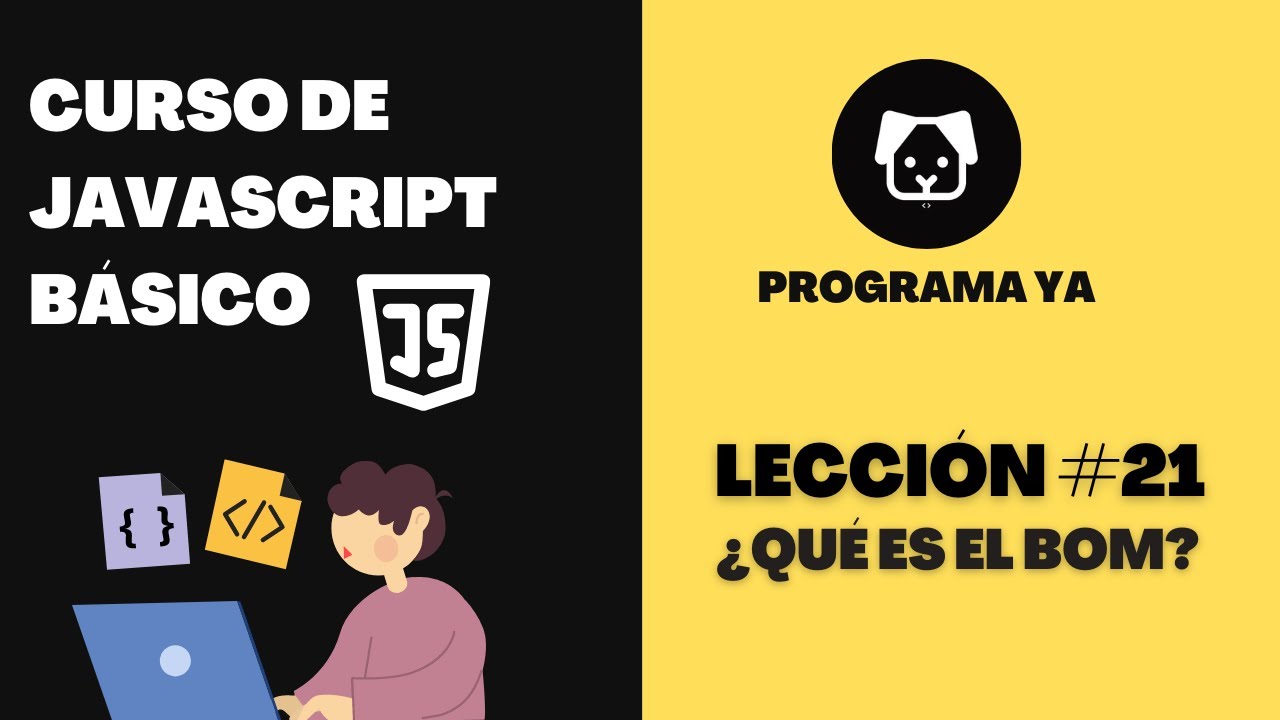 21.¿Qué es el BOM? - Curso de JavaScript Básico #programming #javascript #webdevelopment