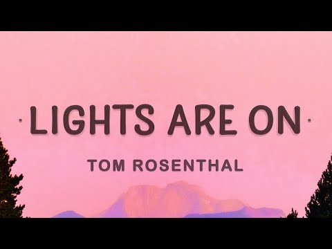 [1 HOUR 🕐] Tom Rosenthal - Lights Are On (Lyrics)