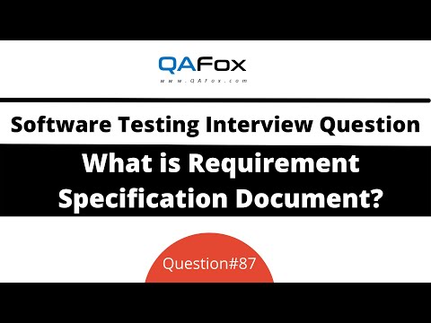 What is Requirement Specification Document? (Software Testing Interview Question #87)