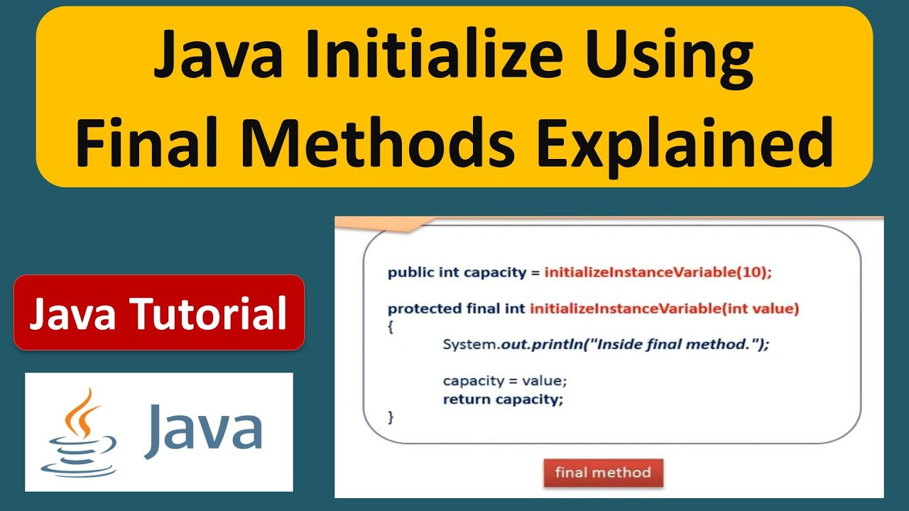 Java Initialize Using Final Methods Explained | Java Tutorial
