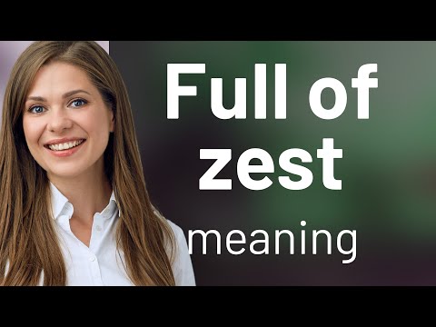 Unveiling the Vibrancy of Language: Exploring "Full of Zest"