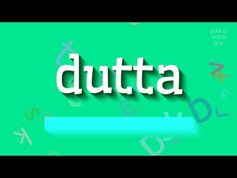 DUTTA - HOW TO SAY DUTTA?