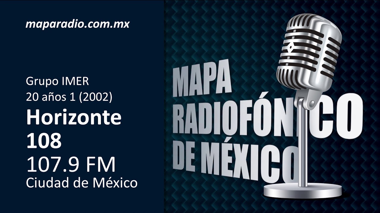 Grupo IMER 20 años 1 (2002) | Horizonte 108 107.9 FM | Ciudad de México