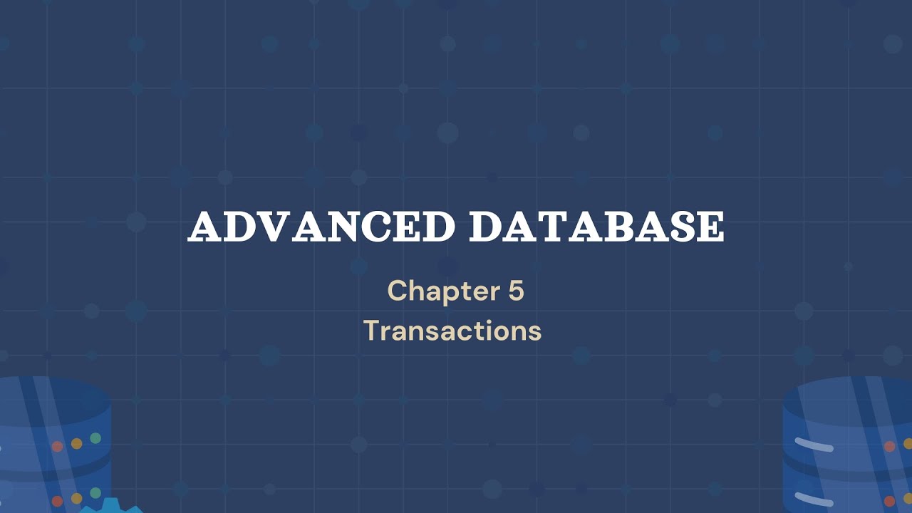 Advanced Database | Chapter 5 Transactions