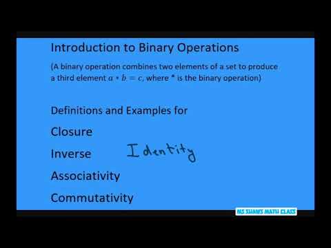 Introduction to Binary Operations. Definitions and Examples. Closure, Inverse, Identity, etc
