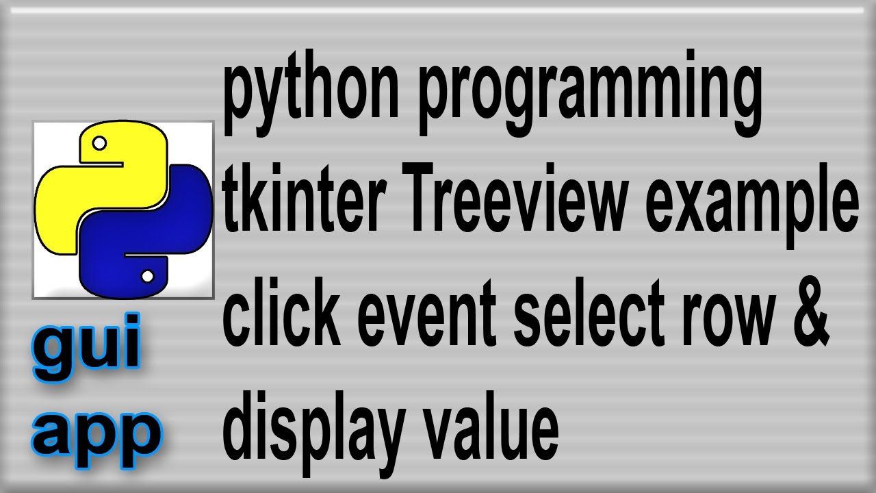Python tkinter Treeview widget  click event select row display value