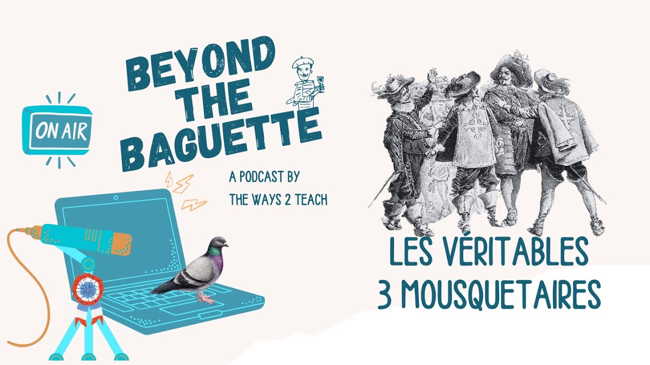 Beyond the Baguette, Episode 4: Les Véritables 3 Mousquetaires (with🇫🇷 subtitles)