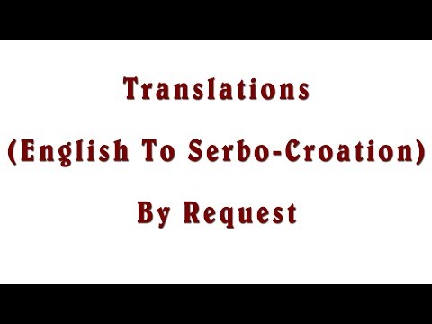 Translations (English to Serbo-Croatian) By Request