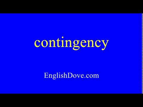 How to pronounce contingency in American English.