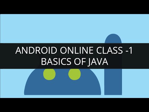 Learn Android Online Class 1 Basics of Java Variables Loops Arrays Arraylist and Android Basics ...