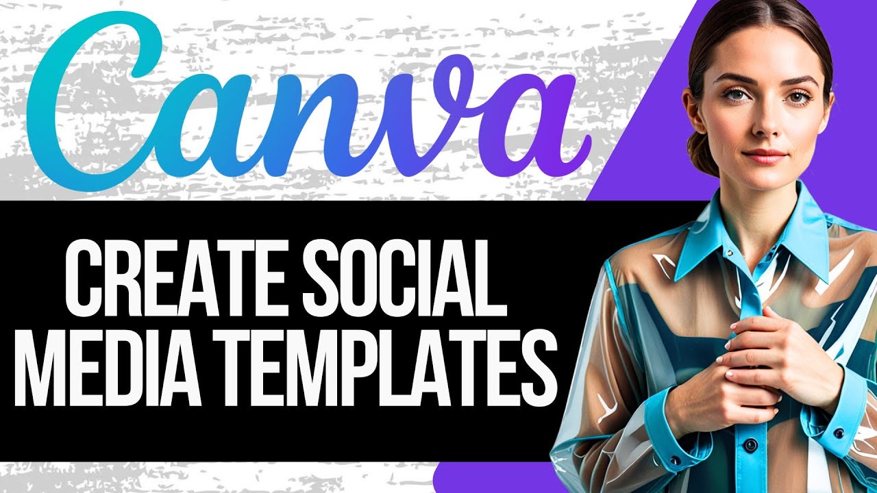 How to Create Social Media Templates in Canva | Full Tutorial 2025