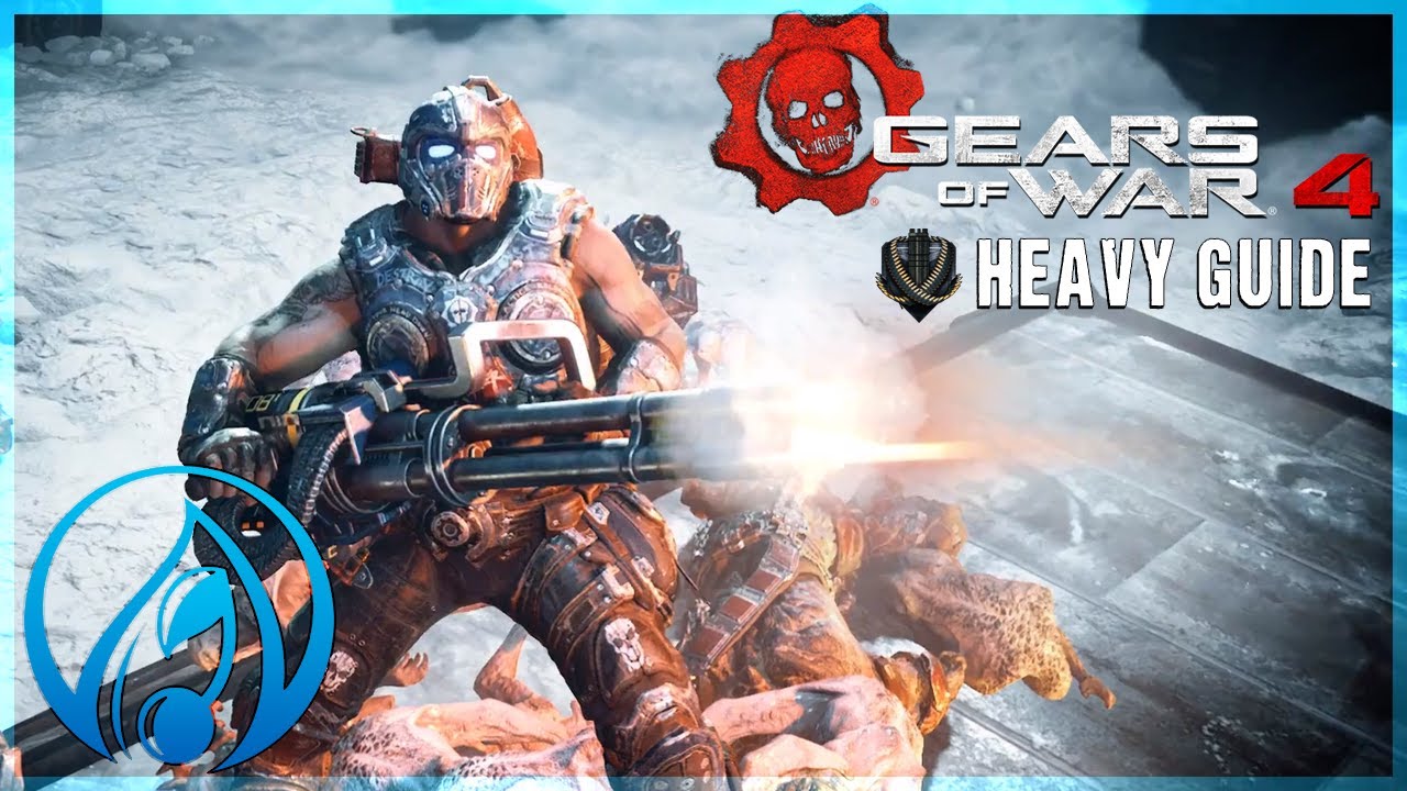 Heavy Class Guide -  Gears of War 4 Horde