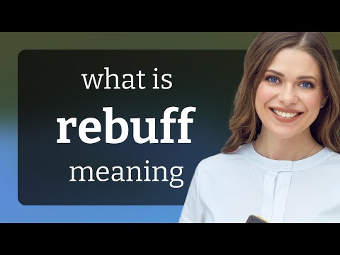 Rebuff • REBUFF meaning