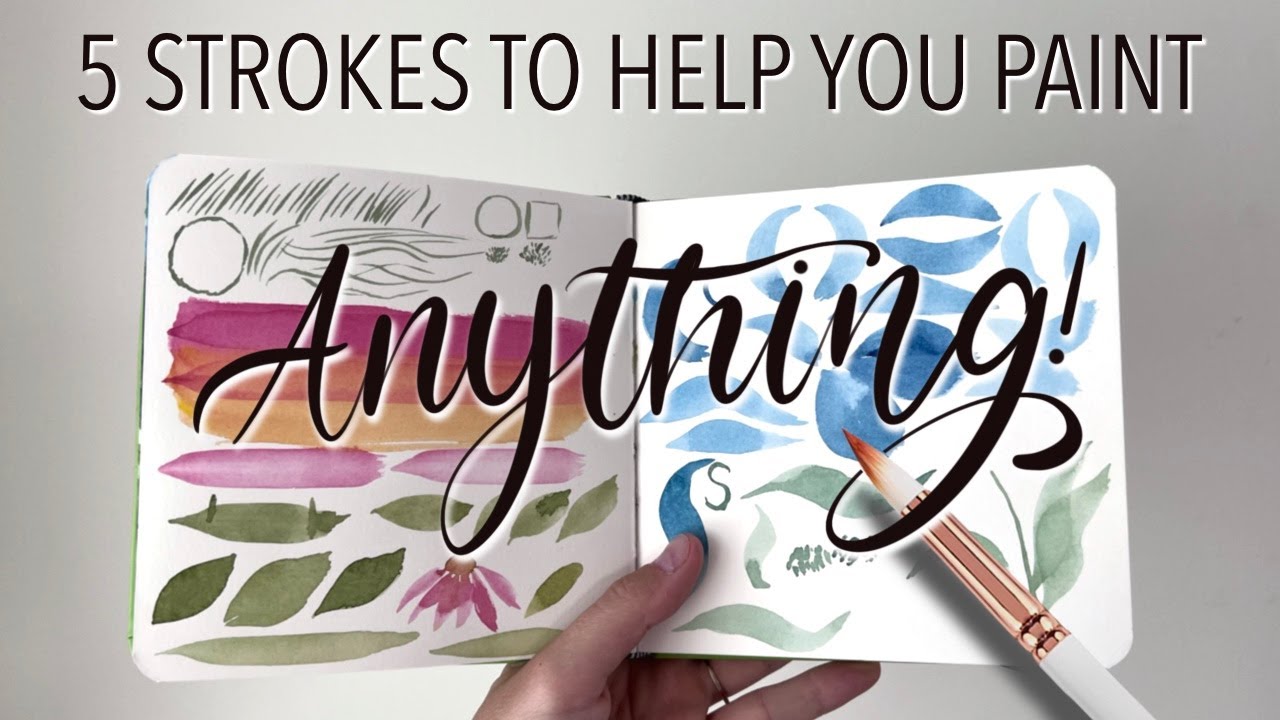 5 Easy Brush Strokes To Help You Paint ANYTHING!